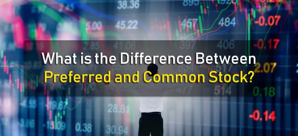 What is the Difference Between Preferred and Common Stock?